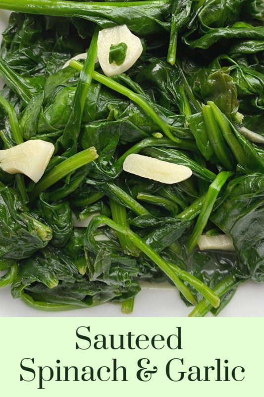 Sauteed Spinach & Garlic - The Busy Vegetarian